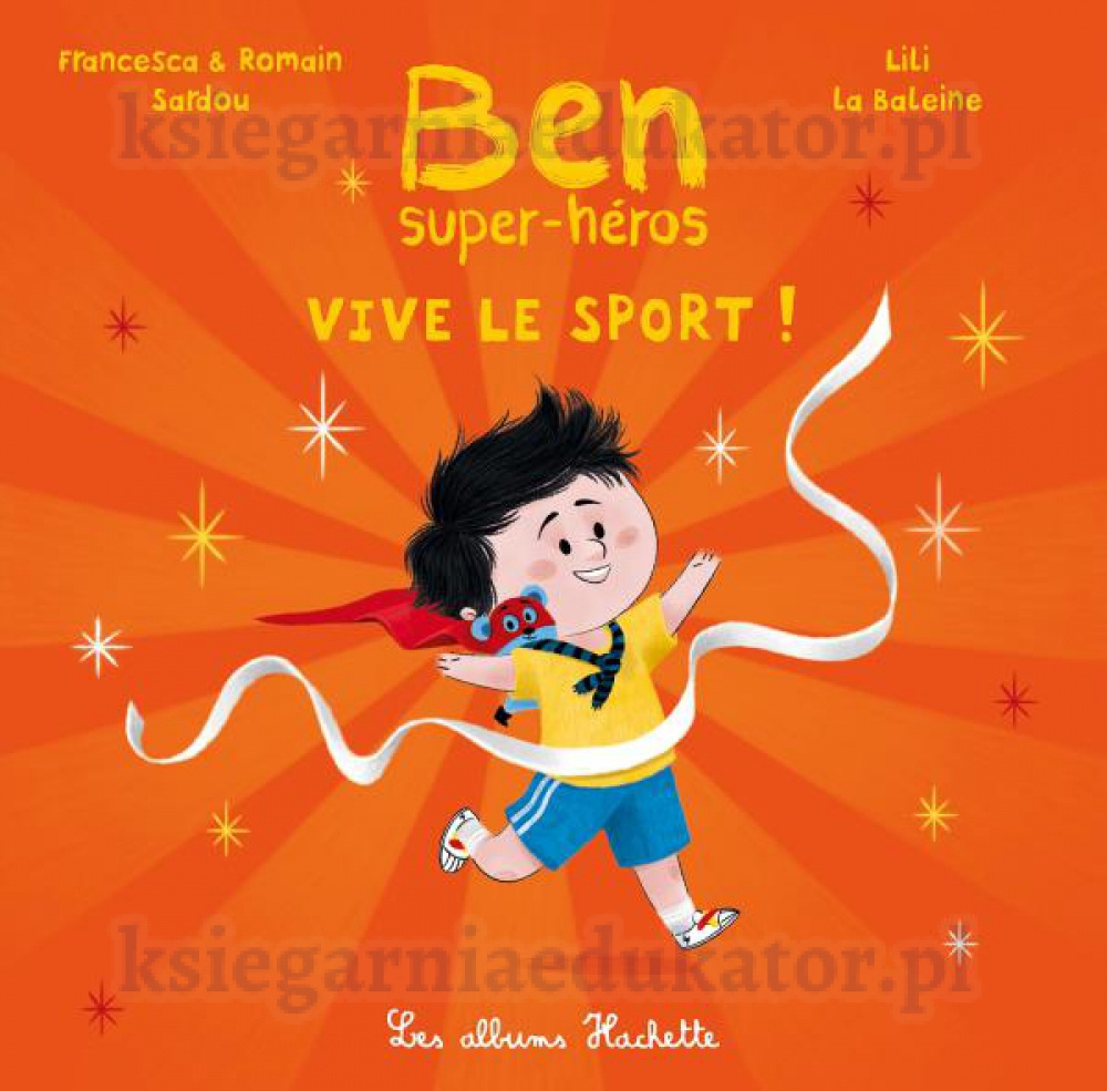 Ben, super-heros - Vive le sport ! > Hachette